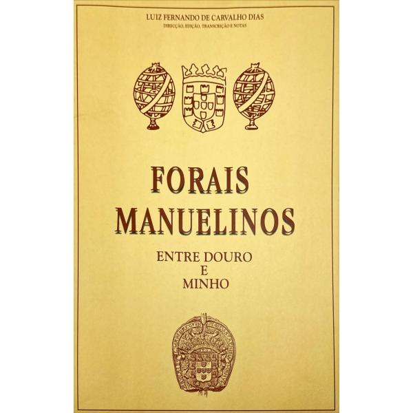 DIAS, Luis Fernando de Carvalho. - FORAIS MANUELINOS DO REINO DE ...